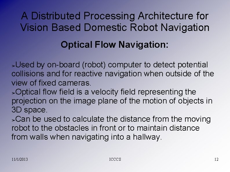 A Distributed Processing Architecture for Vision Based Domestic