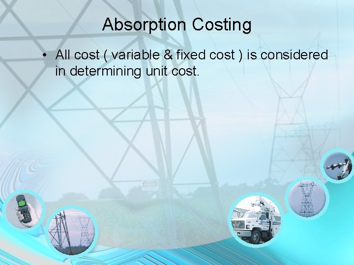 MARGINAL ABSORPTION COSTING Learning Objectives 1 Understand the
