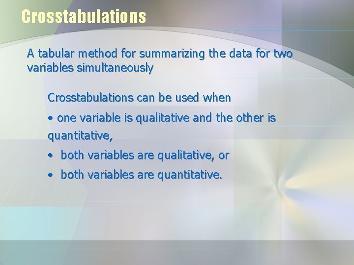 y Exploratory data analysis Cross tabulations and scatter