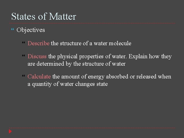 States of Matter Water States of Matter Objectives