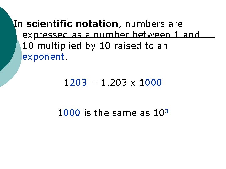 Scientific Notation Making large and small numbers more
