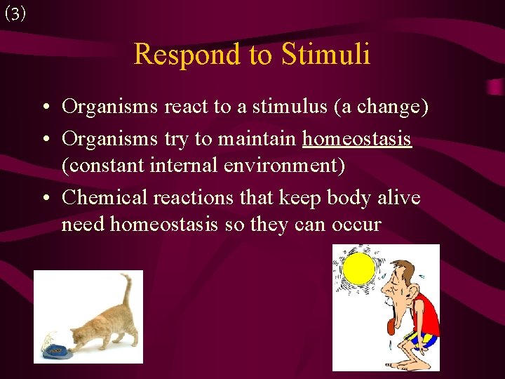 Characteristics of Living Things 1 Have Cells membrane