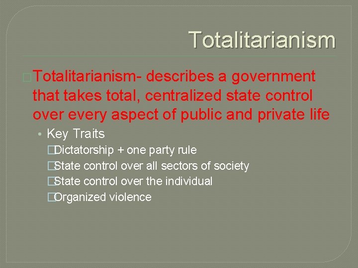 Totalitarianism and Stalin Objective Students will examine Stalins