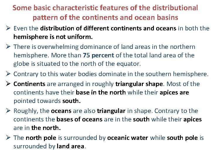 Continents and Ocean Basins The position of the