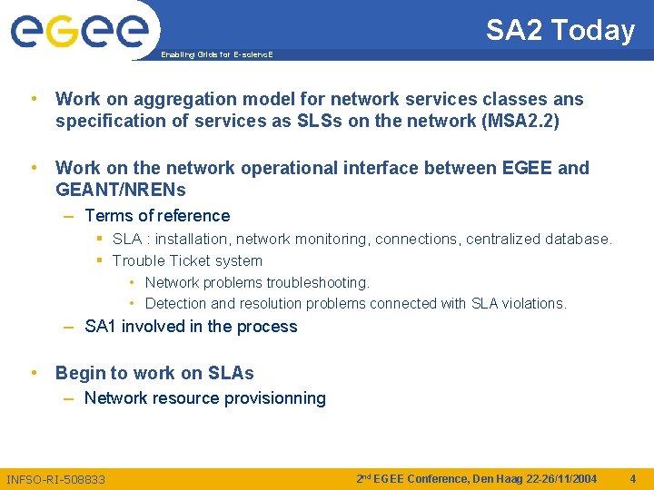 Enabling Grids for Escienc E SA 1SA 2