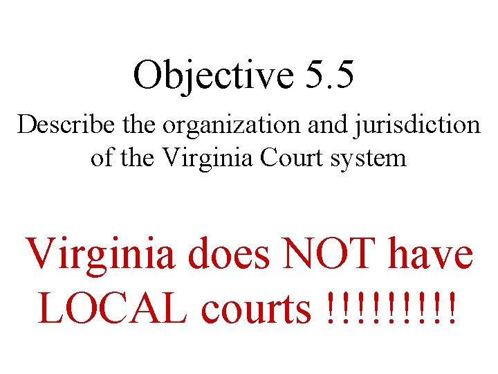 Objective 5 5 Describe the organization and jurisdiction