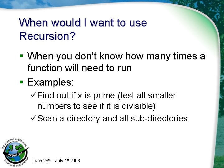 Recursive Functions in CF Andrew Schwabe Chief Technology