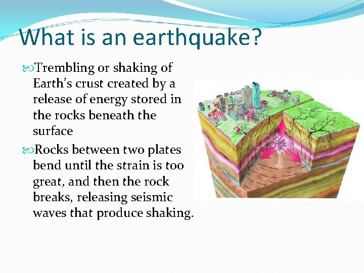 EARTHQUAKES Did you know Globally there are over