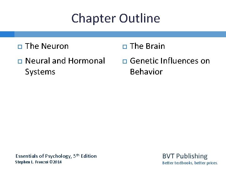 Chapter 2 Neurological and Genetic Basis of Behavior