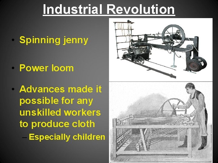 Industry and Inventions Industrial Revolution Began in England