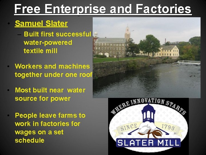 Industry and Inventions Industrial Revolution Began in England