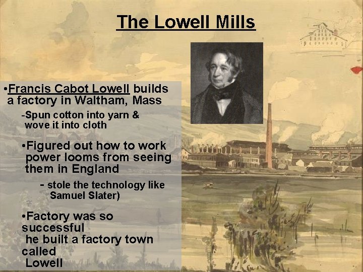 Industry and Inventions Industrial Revolution Began in England