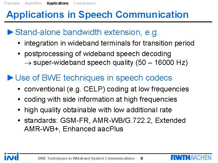 On the Use of Artificial Bandwidth Extension Techniques