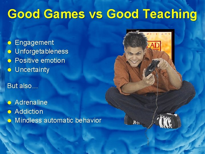 Slide 1 Engaging Brains Through Games and Simulations