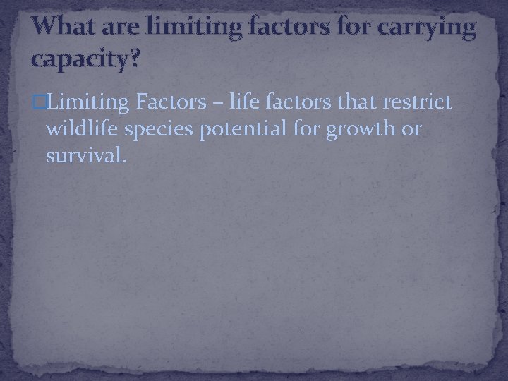 Habitat Relationships AGWL3 Why do hunters establish food