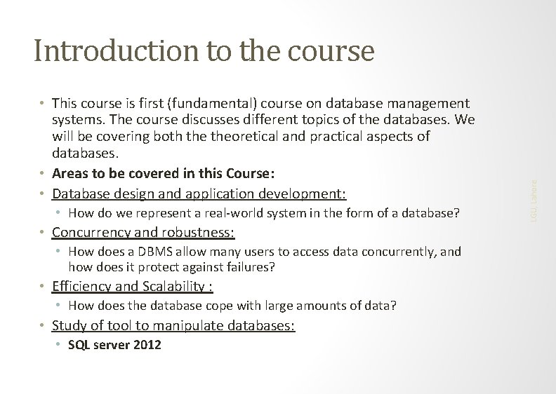 Databases Management systems This course is first fundamental