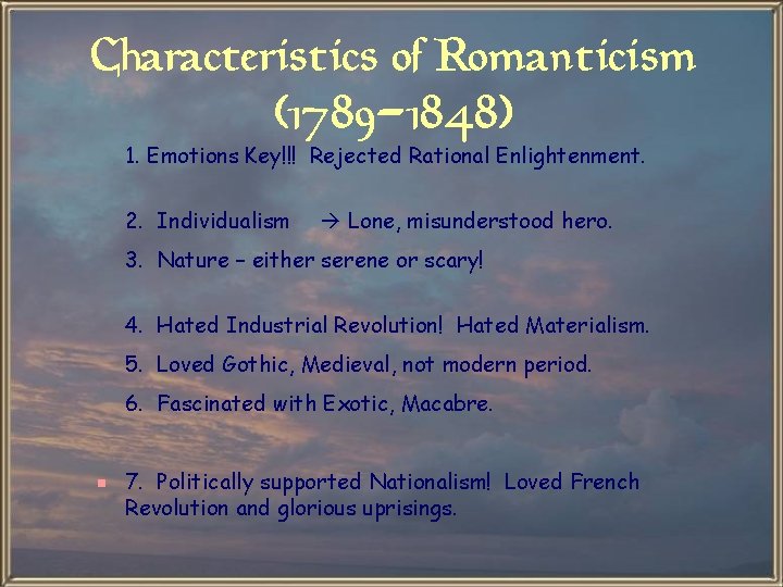 Medieval Renaissance Baroque Romantic Characteristics of Romanticism 1789