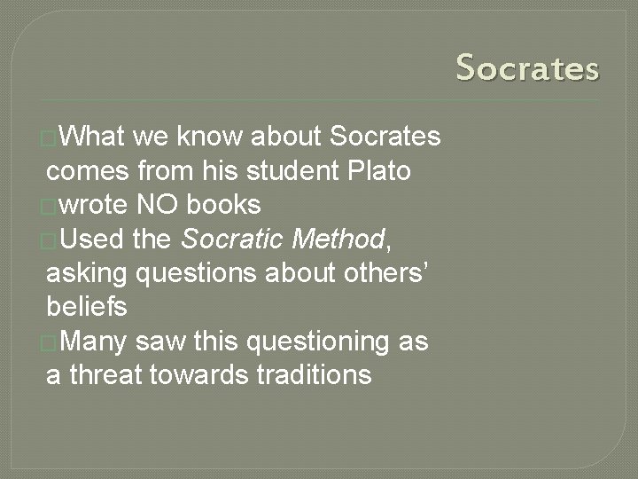 Greek Philosophers Socrates What we know about Socrates