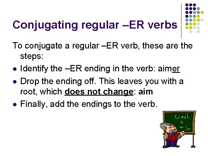 Les verbs en ER Mme Zakus Franais 8