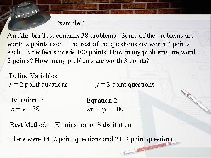 Using Systems to Solve Word Problems Objectives Use