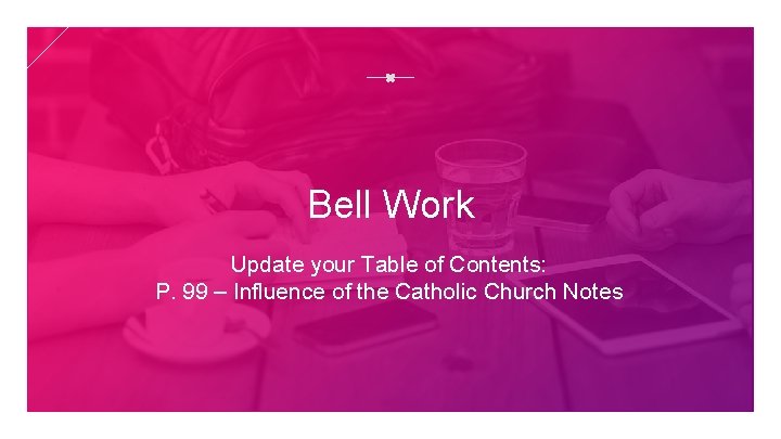 world history Bell Work Update your Table of