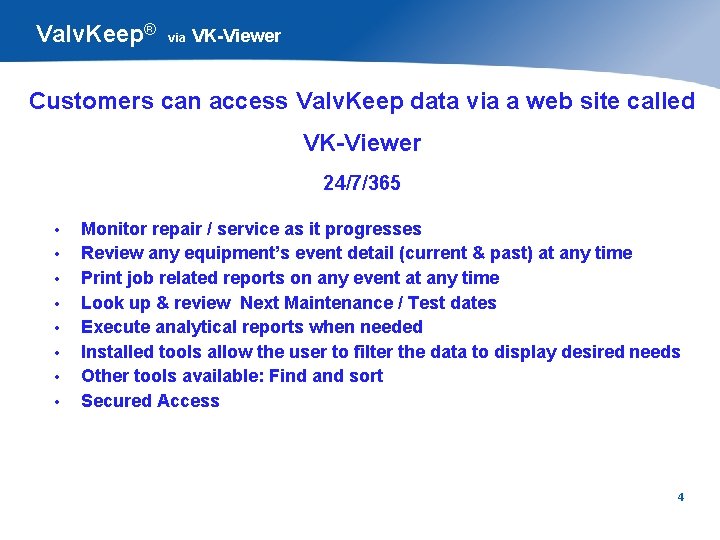 Valve Life Cycle Management Web enabled through Produced