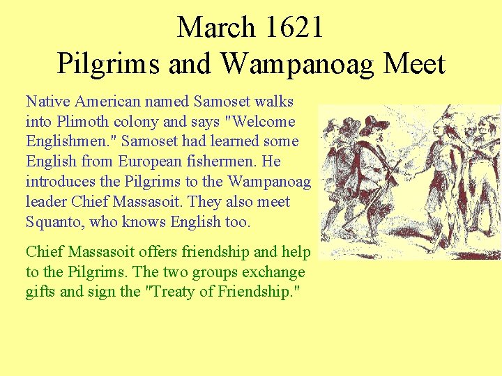 PILGRIM TIMELINE Learn about the voyage the Pilgrims