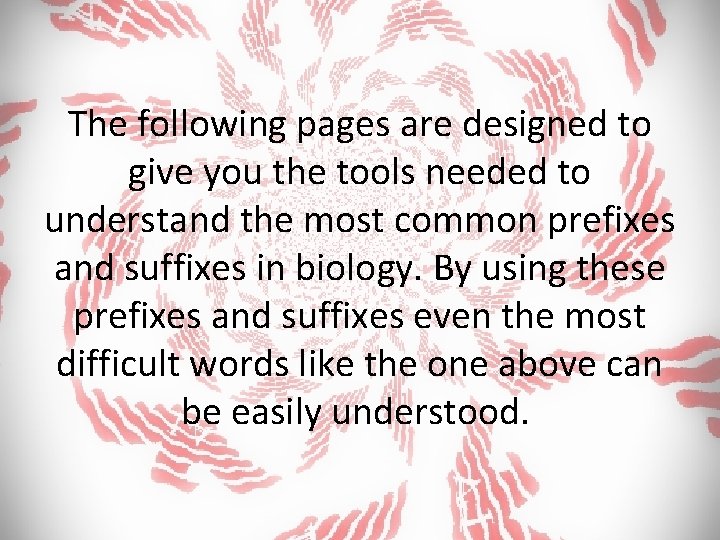 Making Sense of it All Biology Prefixes and