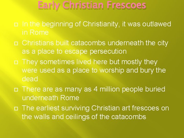 EARLY CHRISTIAN ART Christian art is symbolic Realism