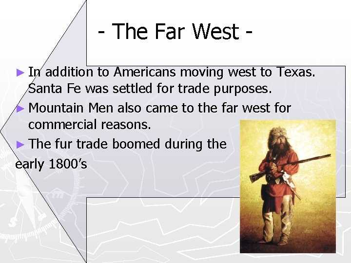 Westward Expansion Day 4 Describe the far west