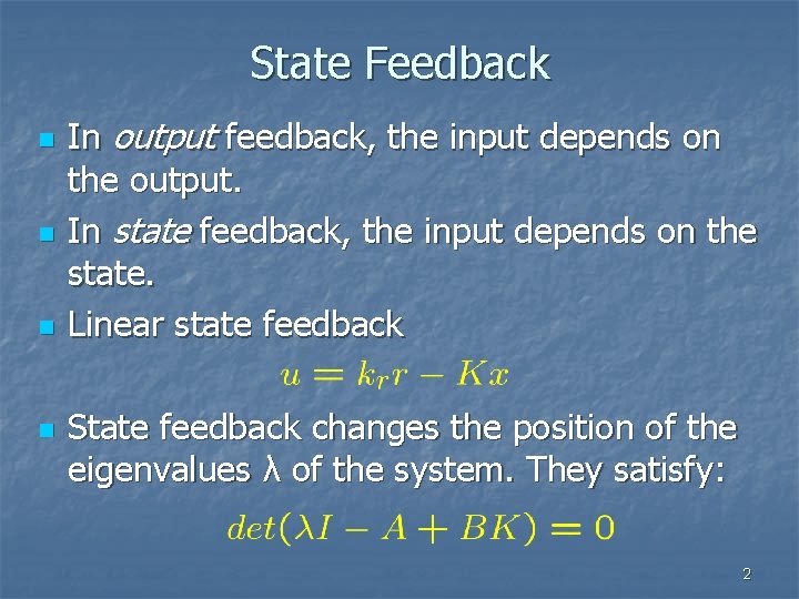 Linear State Feedback Pole Placement State Estimation Integral