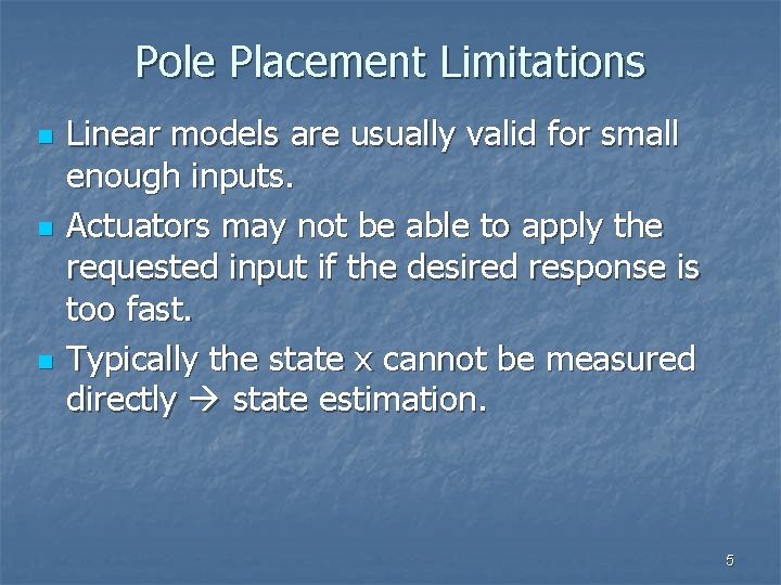 Linear State Feedback Pole Placement State Estimation Integral