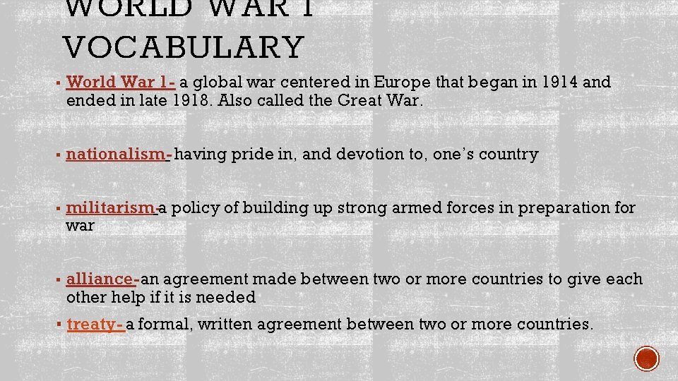 WORLD WAR 1 VOCABULARY WORLD WAR 1 VOCABULARY