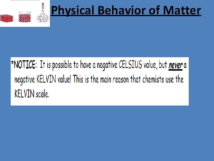 Physical Behavior of Matter Physical Behavior of Matter