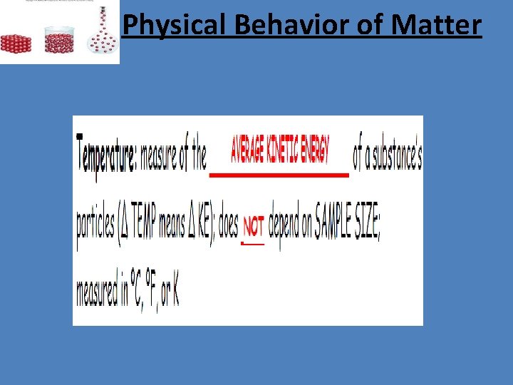 Physical Behavior of Matter Physical Behavior of Matter
