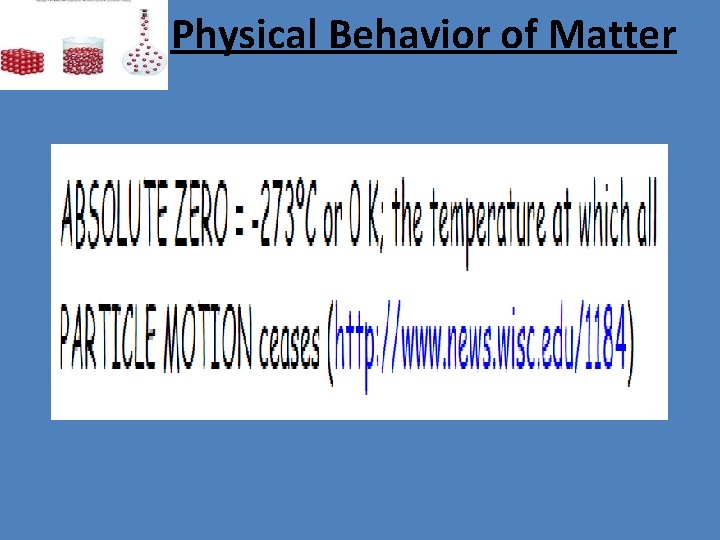 Physical Behavior of Matter Physical Behavior of Matter