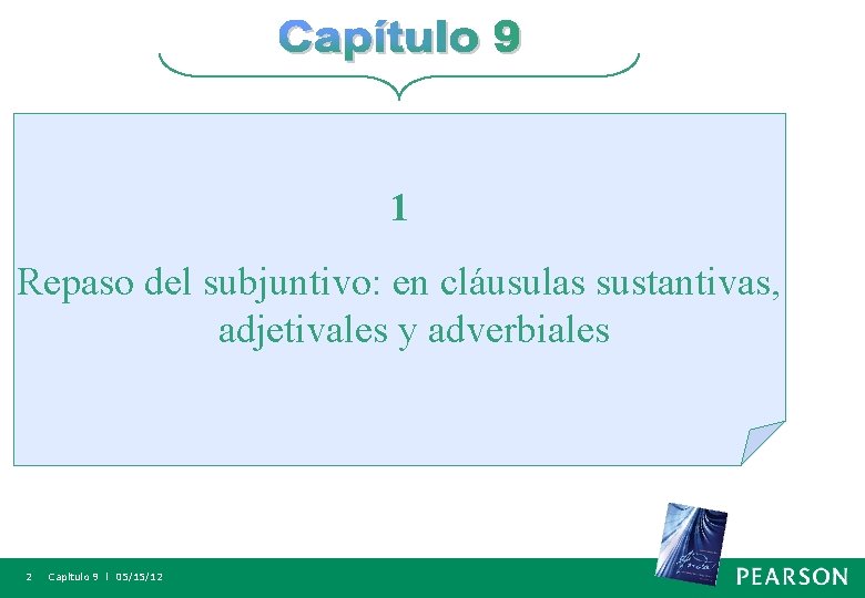 1 Repaso del subjuntivo en clusulas sustantivas adjetivales