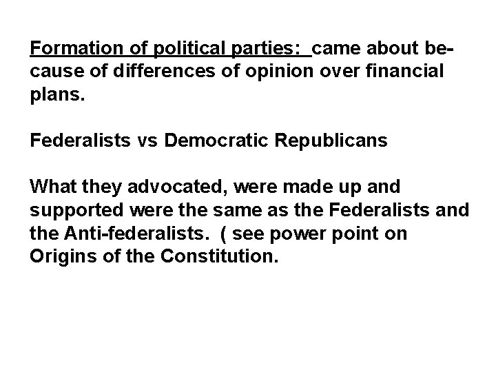 THE CONSTITUTION TESTED THE EARLY REPUBLIC I Policies