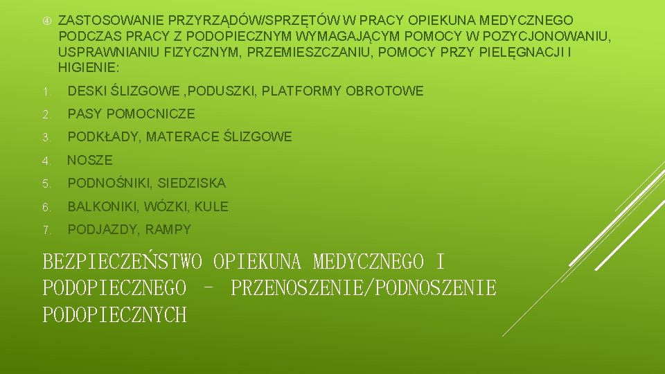 BEZPIECZESTWO W PRACY OPIEKUNA MEDYCZNEGO BEZPIECZESTWO PACJENTA ERGONOMIA