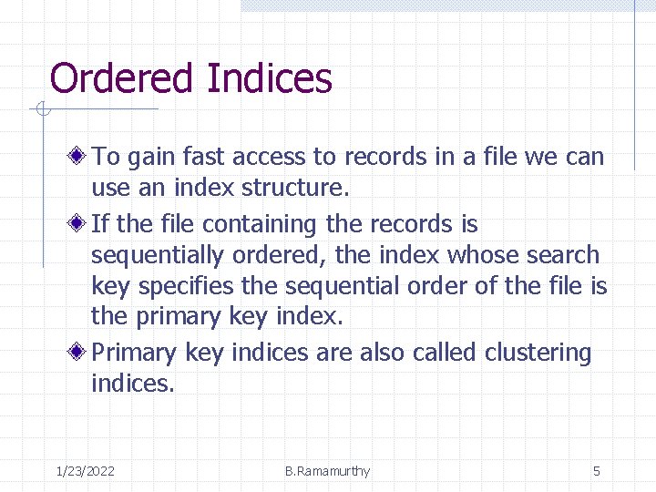 Indexing and Hashing B Ramamurthy Chapter 11 1232022