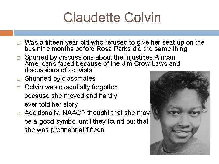 MONTGOMERY BUS BOYCOTT Rosa Parks and Claudette Colvin