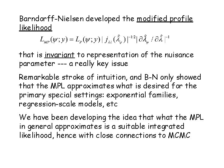 Connections between MCMC and Likelihood Methods Donald A