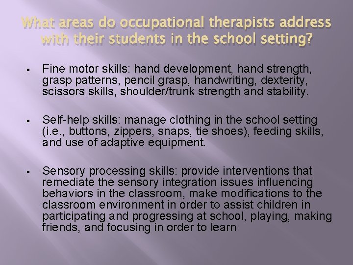 SCHOOL BASED OCCUPATIONAL THERAPY A Related Service Part