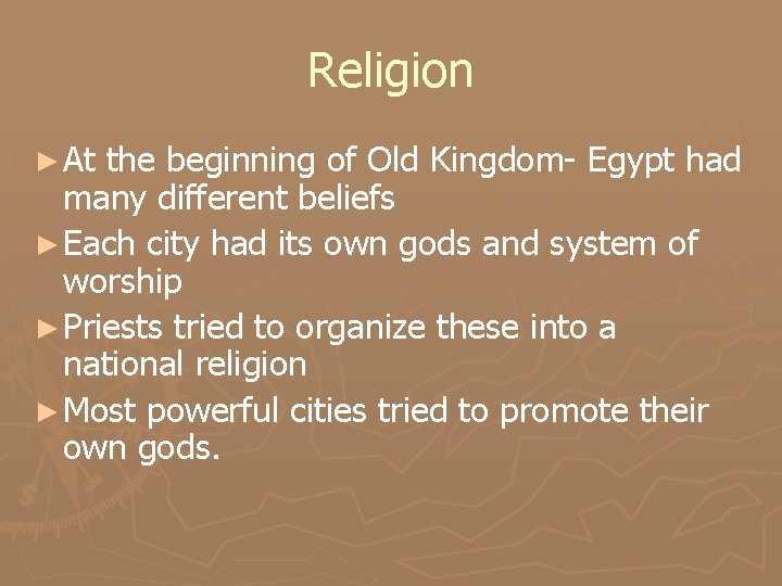Egyptian Religion Religion At the beginning of Old