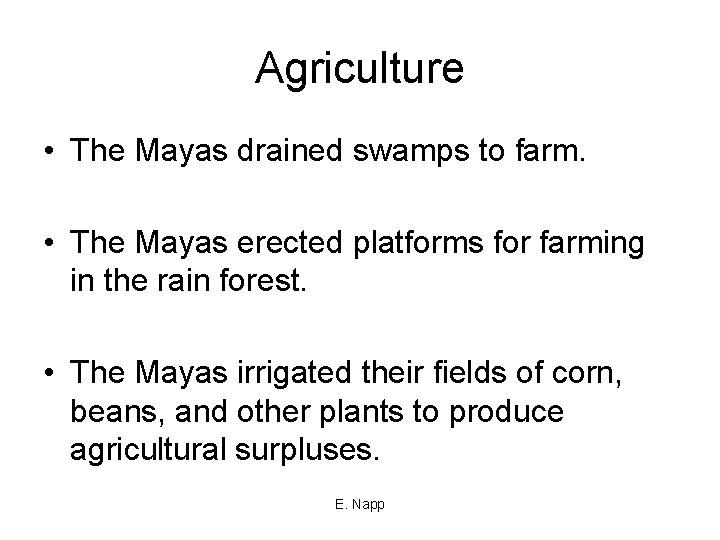 The Mayas In this lesson students will be