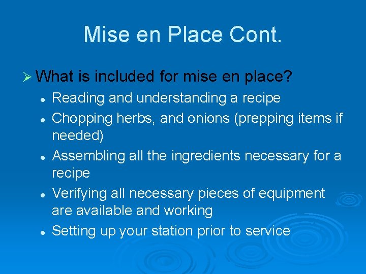 The Basics Mise en Place Mise en Place