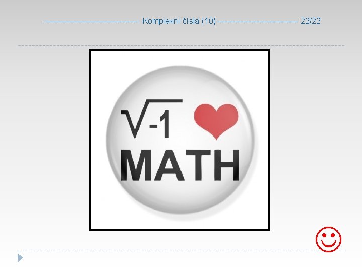 1 1 Mnoinov symbolika seln mnoiny komplexn sla