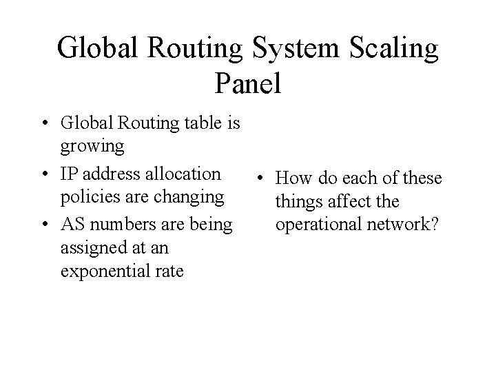 Global Routing System Scaling Issues Cathy Wittbrodt i