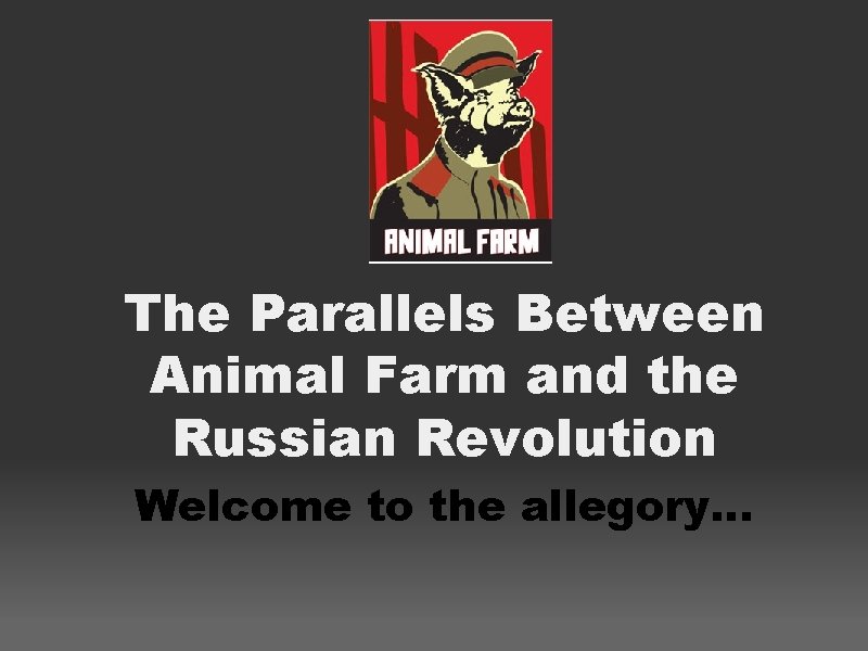The Parallels Between Animal Farm and the Russian