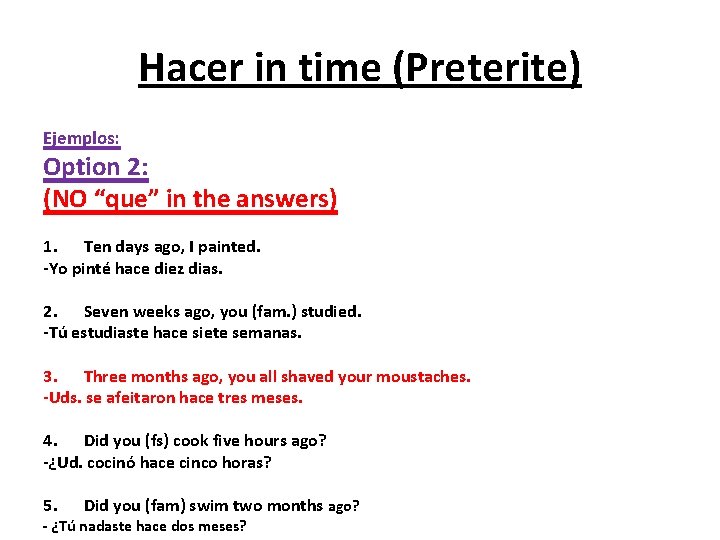 Hacer in time Preterite OBJECTIVE TLW use Hacer